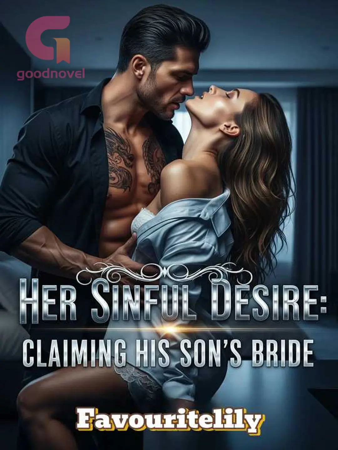 Her Sinful Desire: Claiming His Son's Bride - Read Online Free by Favouritelily | GoodNovel
