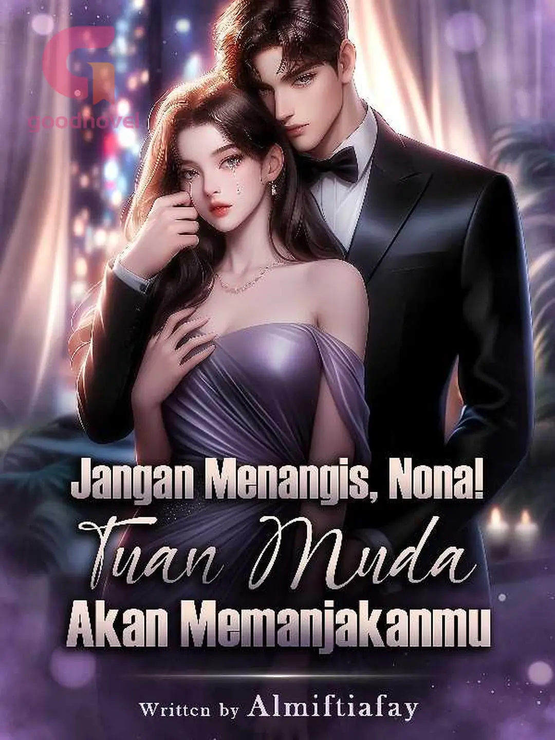 Jangan Menangis, Nona! Tuan Muda Akan Memanjakanmu - 14. Skandal Di Air Keruh Novel & PDF Online ...