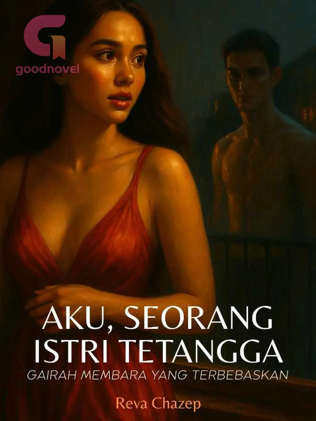 Baca Gratis Bab Bab 5: Jurnal Gairah yang Terpendam dari Aku, Seorang Istri Tetangga: Gairah ...