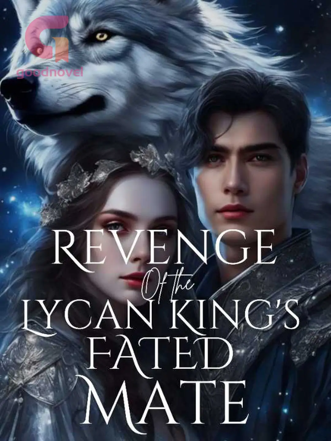 Chapter 31~ Our Mate is Hurt - Revenge of The Lycan King's Fated Mate - GoodNovel