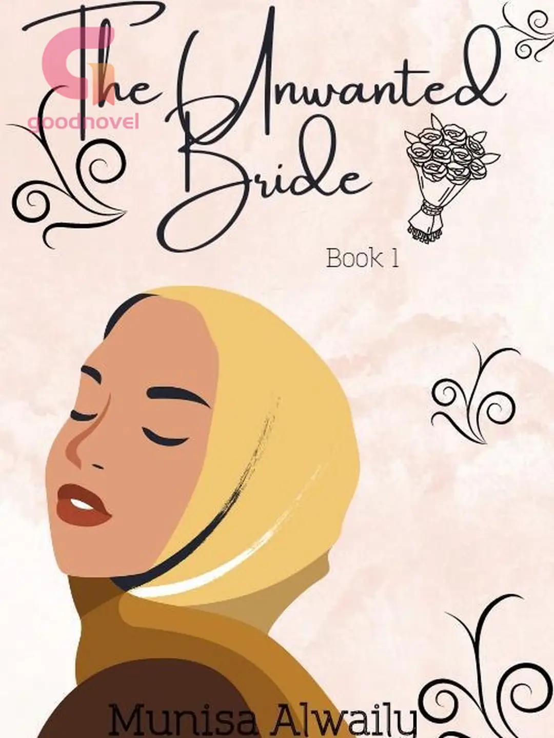The Unwanted Bride Book 1 - Read Online Free by Munisa Alwaily | GoodNovel