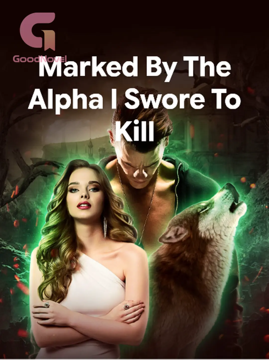 9 - Marked By The Alpha I Swore To Kill - GoodNovel