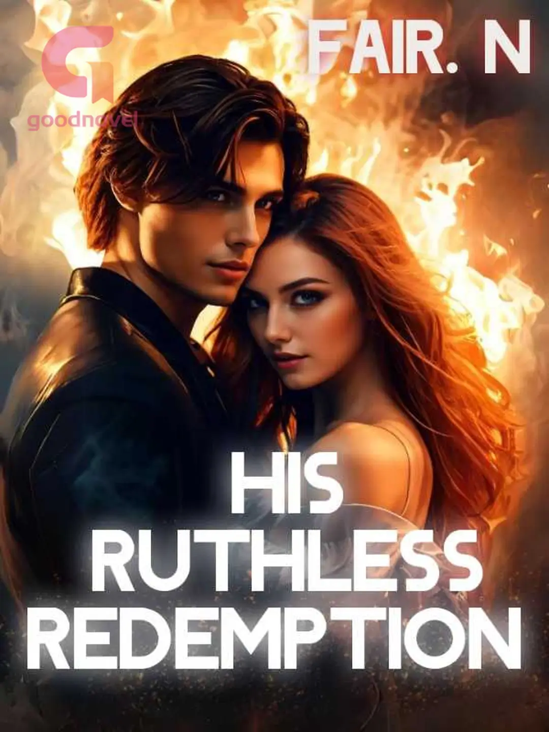 CHAPTER 85 - HIS RUTHLESS REDEMPTION - GoodNovel