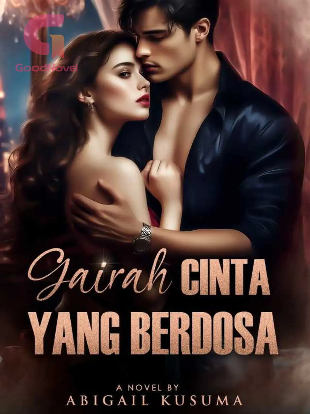 Gairah Cinta Yang Berdosa - Bab 25. Ciuman Panas yang Tak Bisa Dikendalikan Novel & PDF Online ...