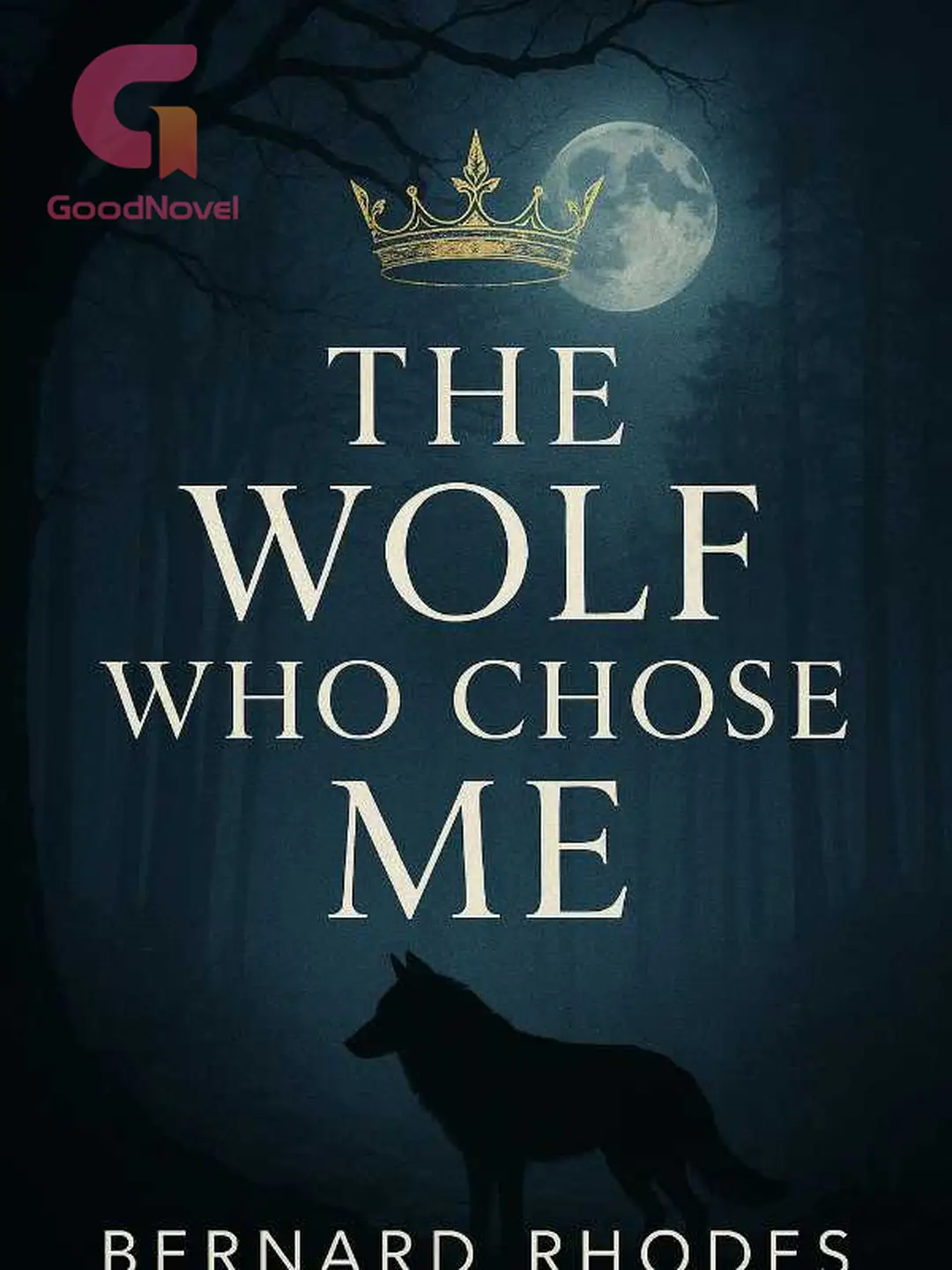 The Wolf Who Chose Me - Read Online Free by Bernard Rhodes | GoodNovel