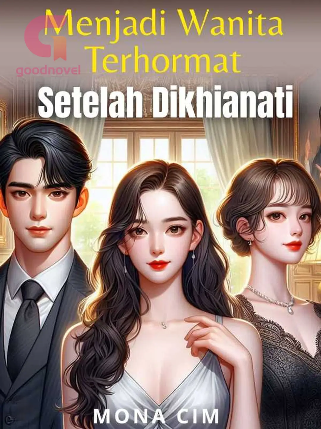 Menjadi Wanita Terhormat Setelah Dikhianati - 19. MISI VANNIA DAN CHELLA DIMULAI Novel & PDF ...