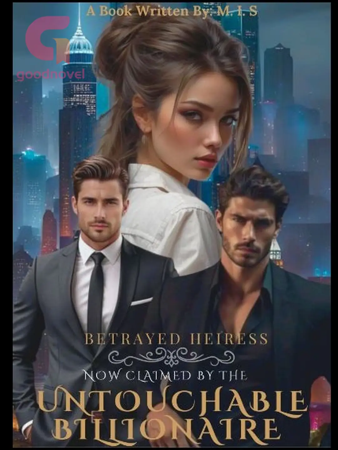 Free CHAPTER ONE of Betrayed Heiress, Now Claimed By The Untouchable Billionaire Online | GoodNovel