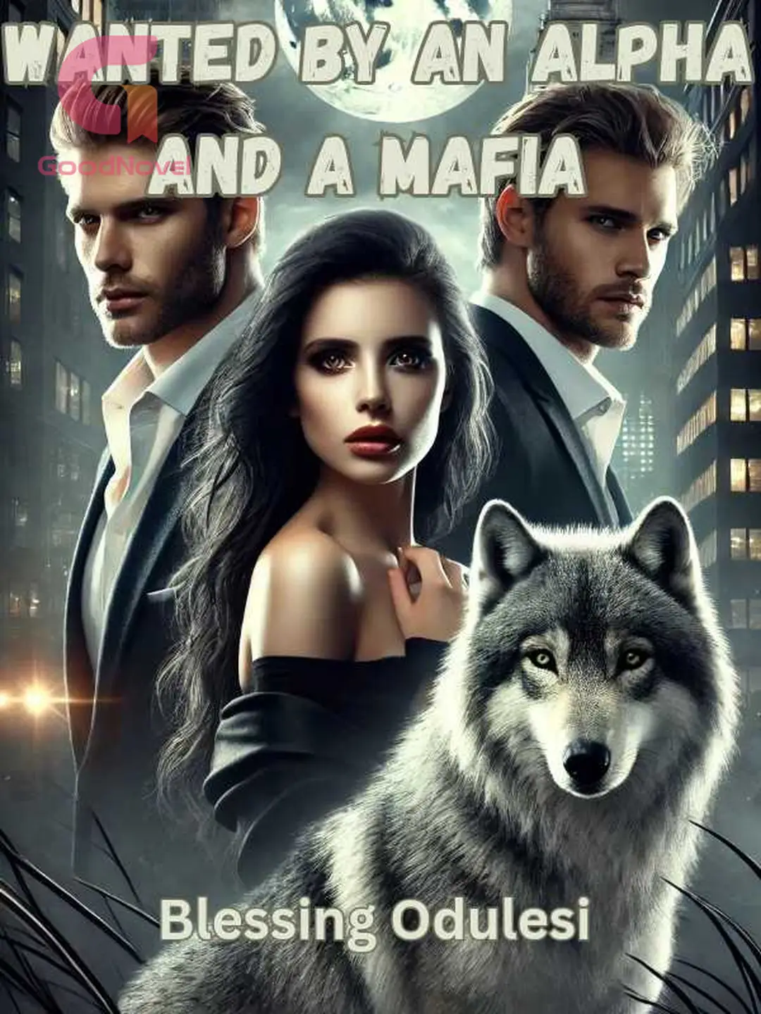 55 - Wanted By An Alpha And A Mafia - GoodNovel