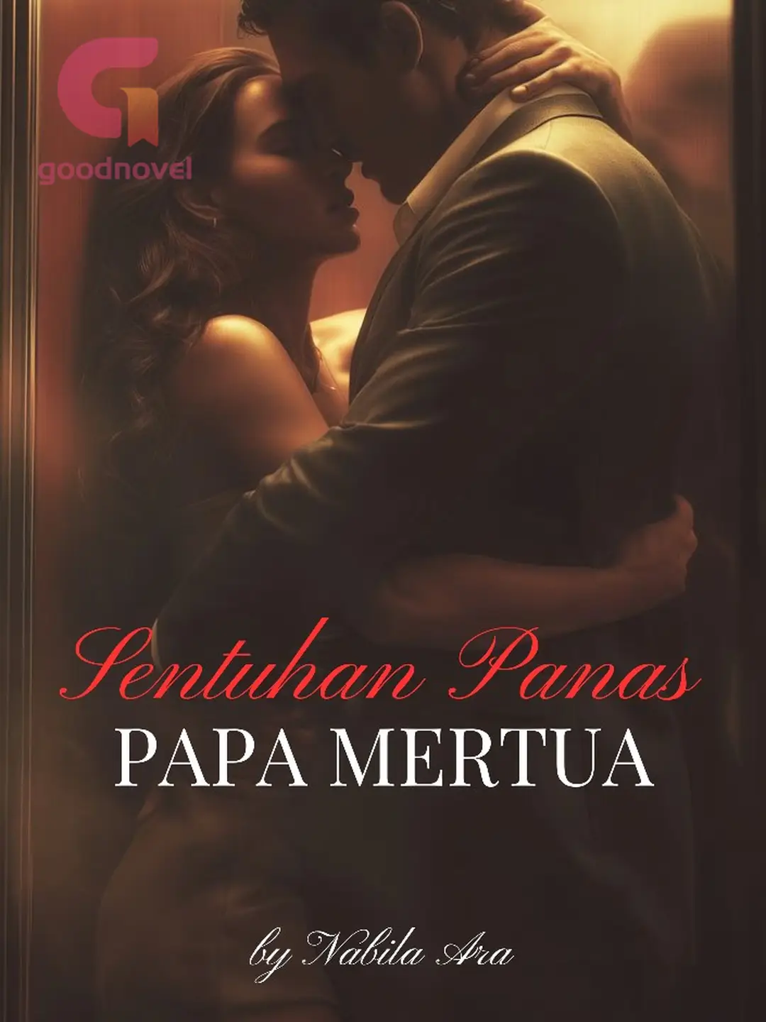 Sentuhan Panas Papa Mertua - Bab 65 Novel & PDF Online oleh Nabila Ara | Baca Romansa Cerita per ...
