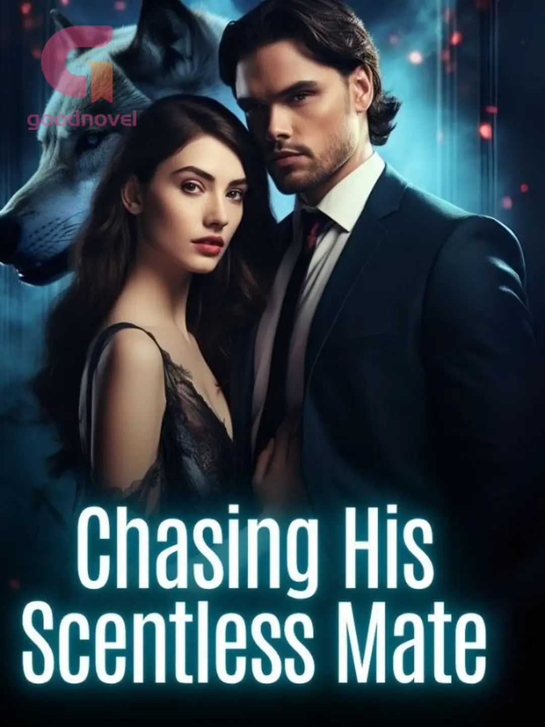 Free Chapter 2 Big Bad Wolf of Chasing His Scentless Mate Online | GoodNovel