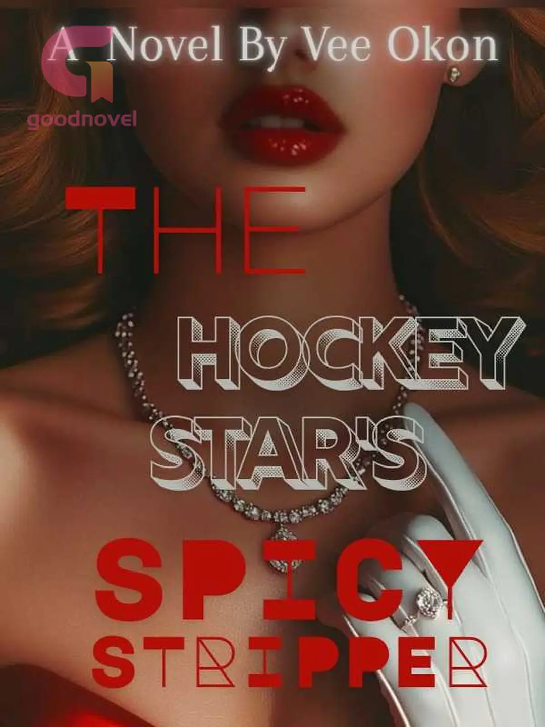 CHAPTER 8: Mine, On and Off the Ice - The Hockey Star's Spicy Stripper - GoodNovel