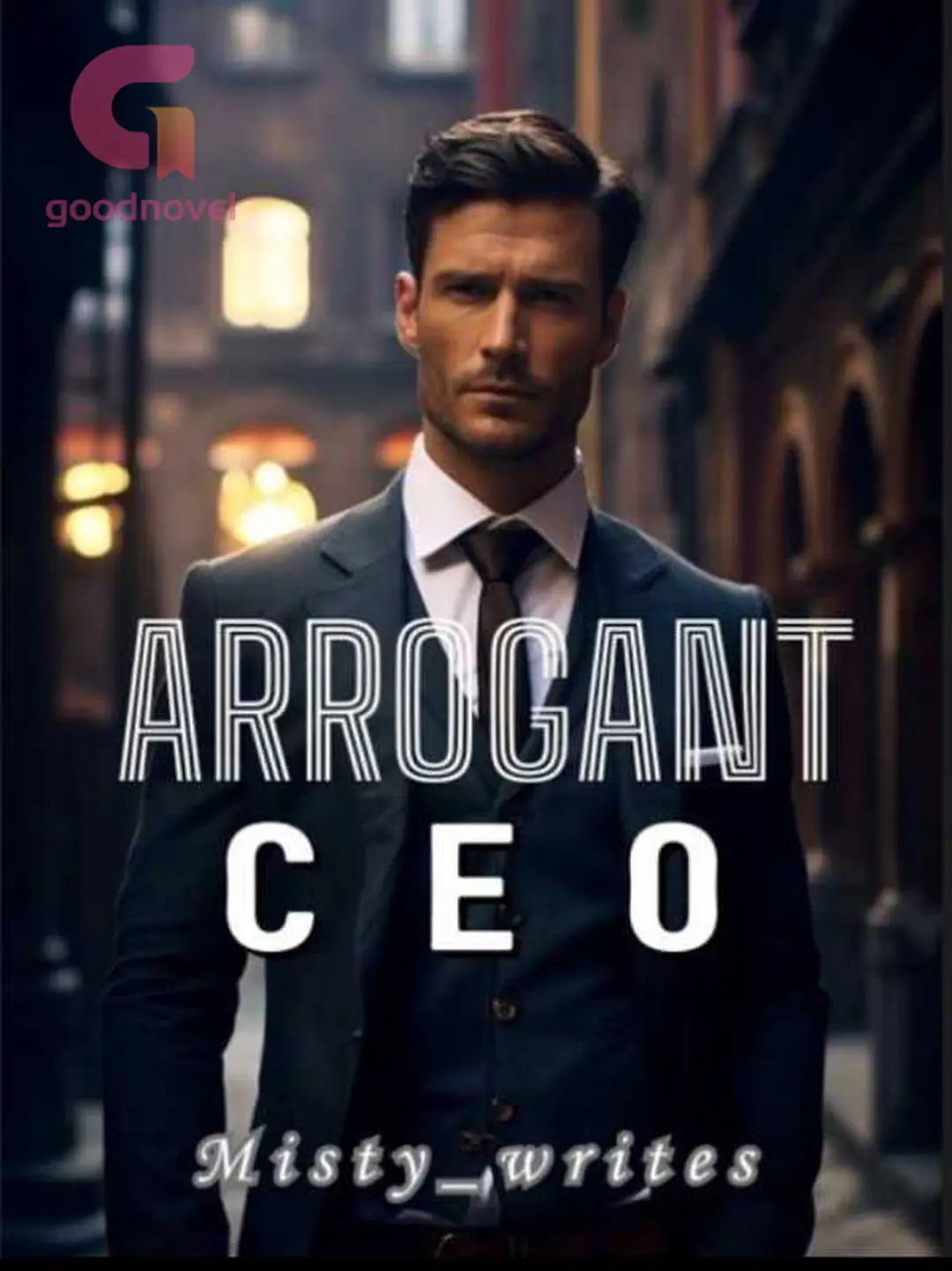 Chapter fifteen - Arrogant CEO - GoodNovel