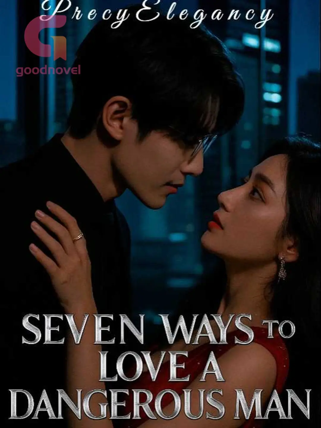 Rose.... - Seven Ways To Love A Dangerous Man - GoodNovel