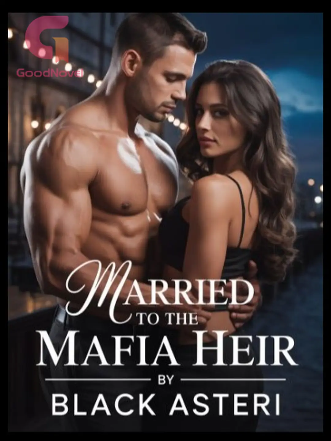 Married to the mafia heir - Read Online Free by King | GoodNovel