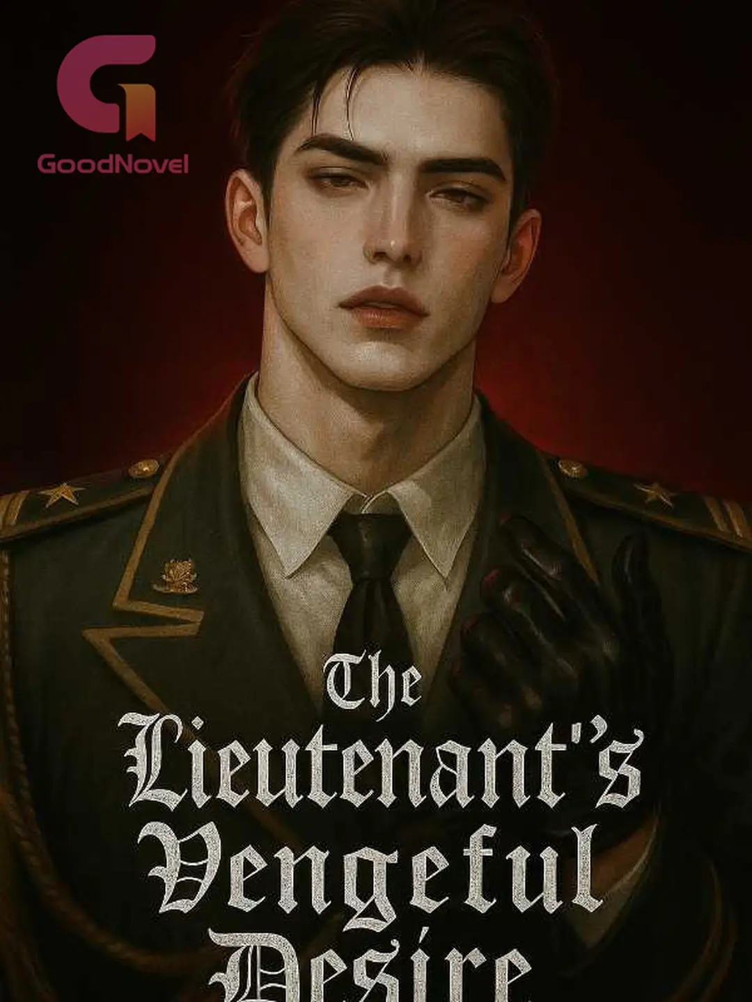 34 — The Shadow’s Signal - The Lieutenant's Vengeful Desire - GoodNovel