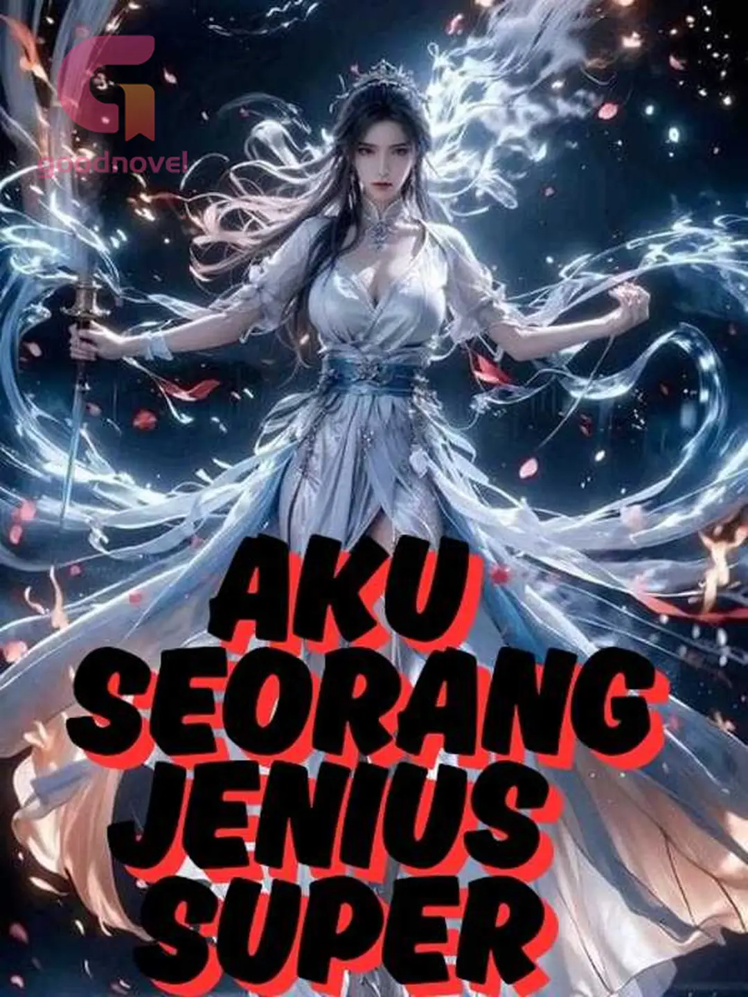 Aku Seorang Jenius Super - Aku Menemukanmu Novel & PDF Online oleh DibacaAja | Baca Fantasi ...