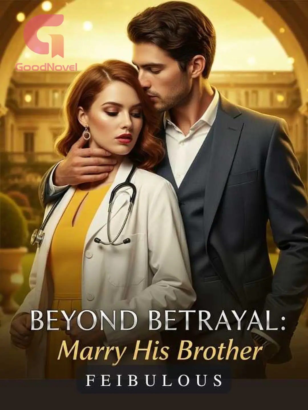 Beyond Betrayal: Marry His Brother - Read Online Free by Feibulous | GoodNovel
