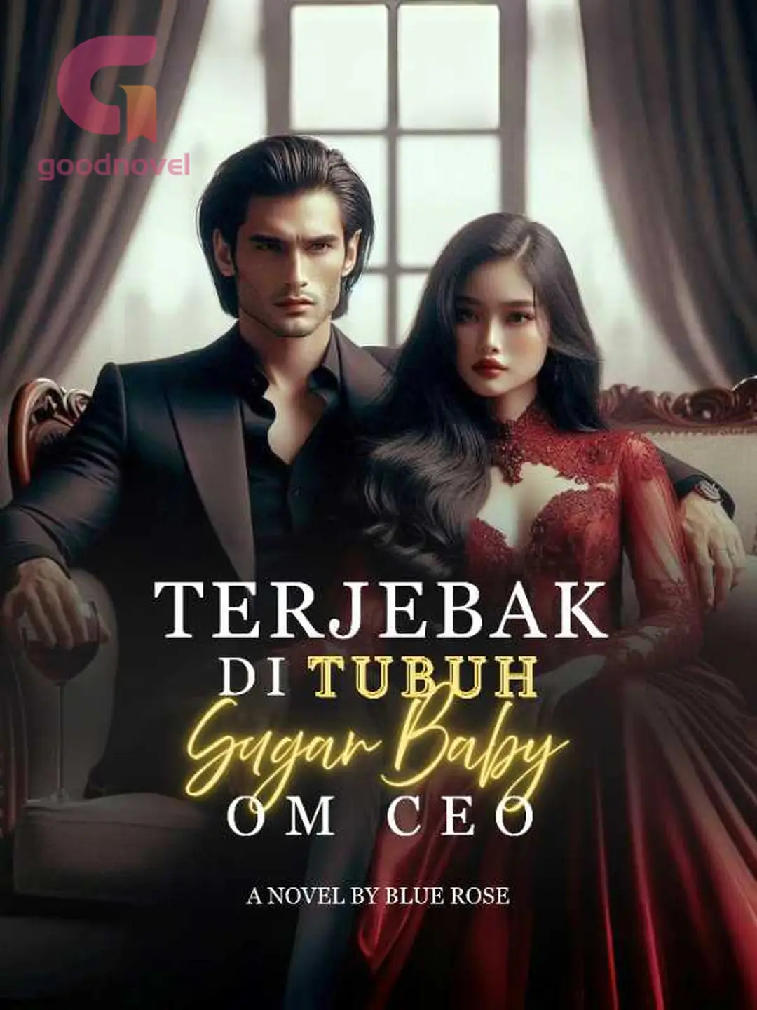 Terjebak di Tubuh Sugar Baby Om CEO - 158. Perasaan Tidak Rela Novel & PDF Online oleh Blue Rose ...