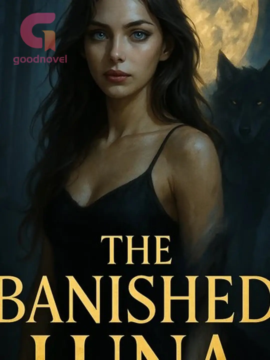 The Alpha’s Gaze - THE BANISHED LUNA - GoodNovel