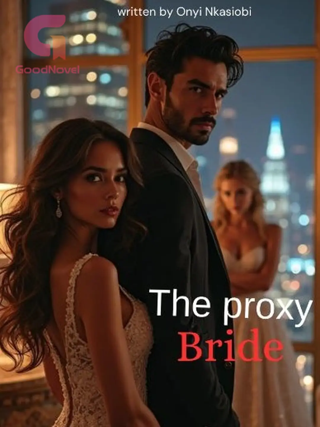 The Freedom That Feels Like Chains - THE PROXY BRIDE - GoodNovel