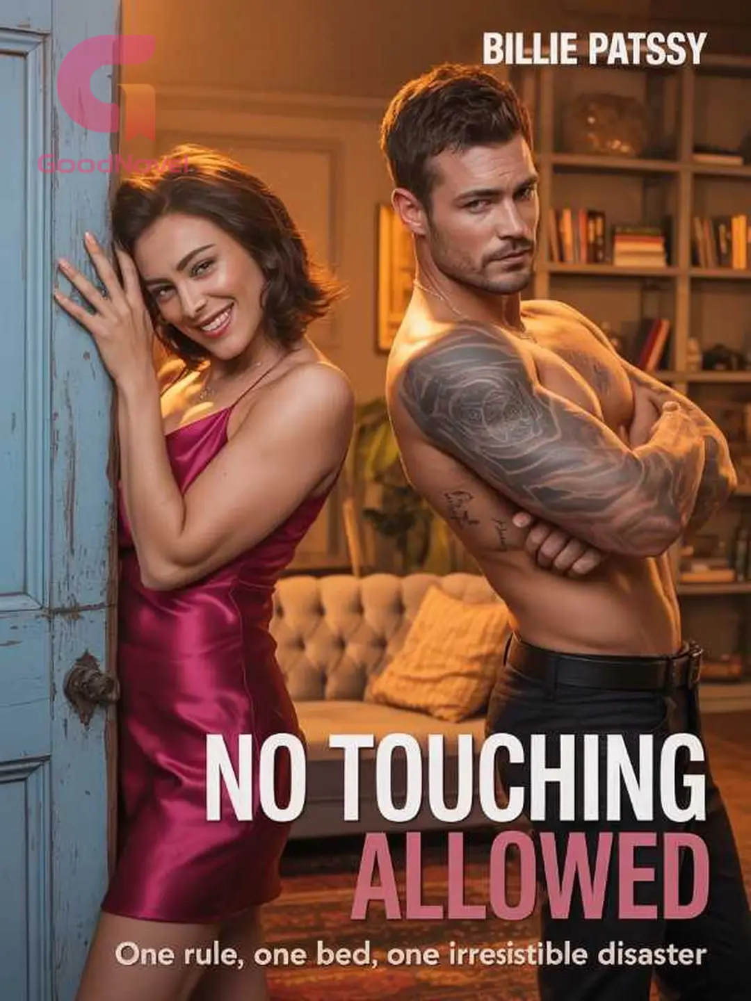 No Touching Allowed - Read Online Free by Billie Patsy | GoodNovel