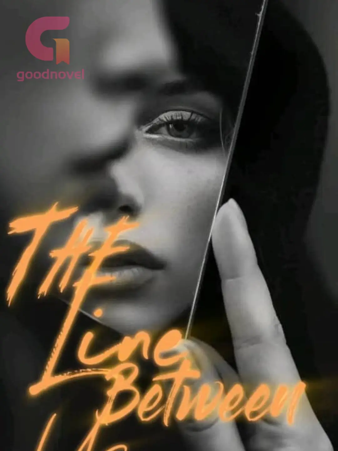 CHAPTER SIX - THE LINE BETWEEN US - GoodNovel