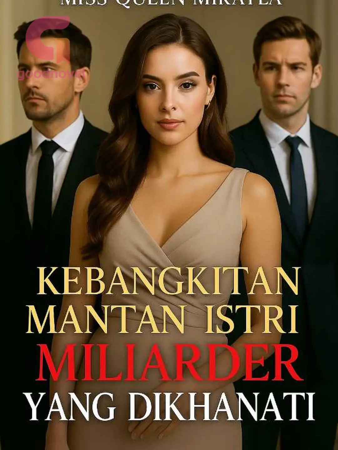 Kebangkitan Mantan Istri Miliarder yang Dikhianati - Bab 61 Novel & PDF Online oleh Miss Queen ...