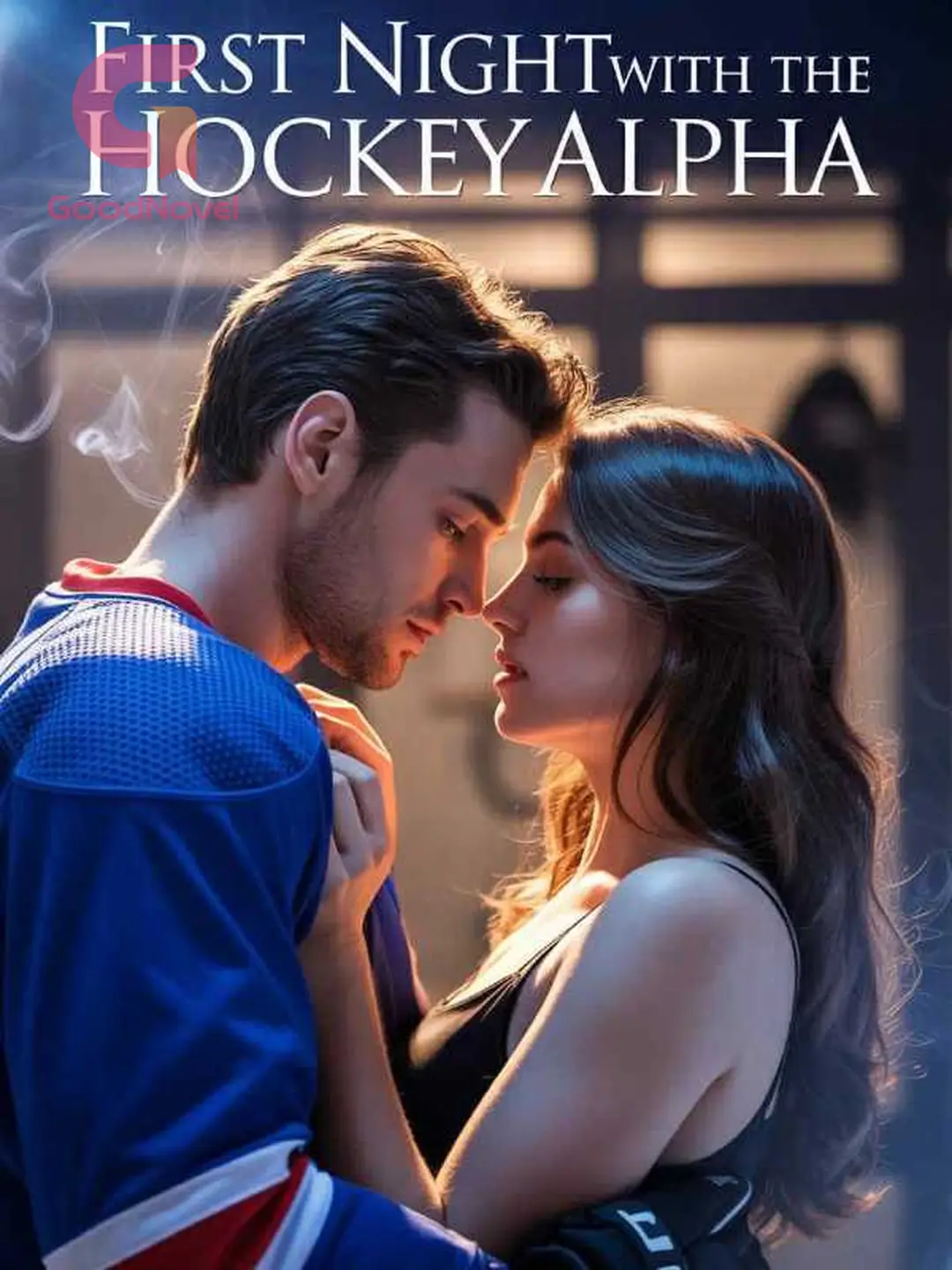 Chapter 119 - FIRST NIGHT WITH THE HOCKEY ALPHA - GoodNovel