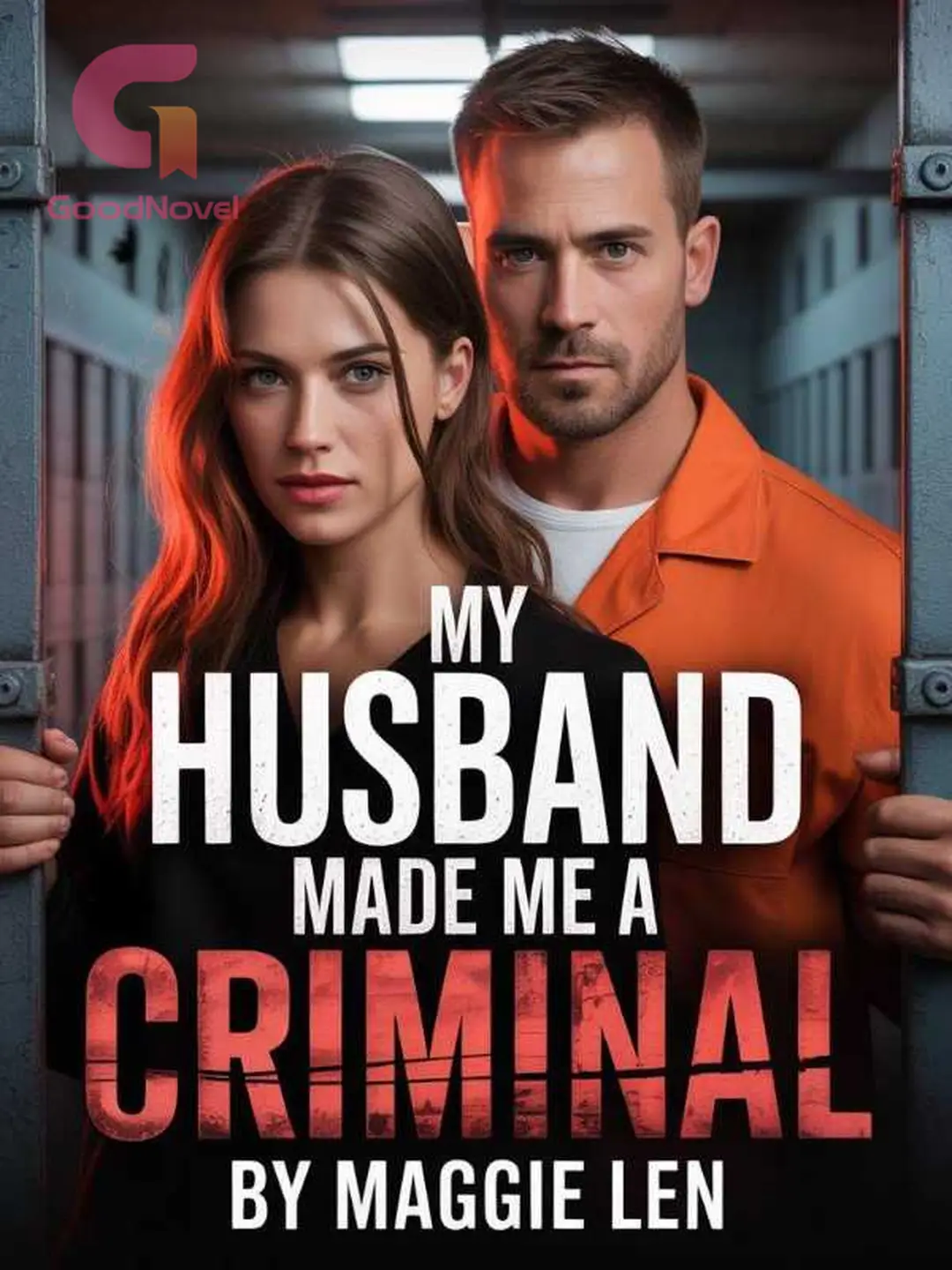 Chapter 69 - My Husband Made Me A Criminal - GoodNovel