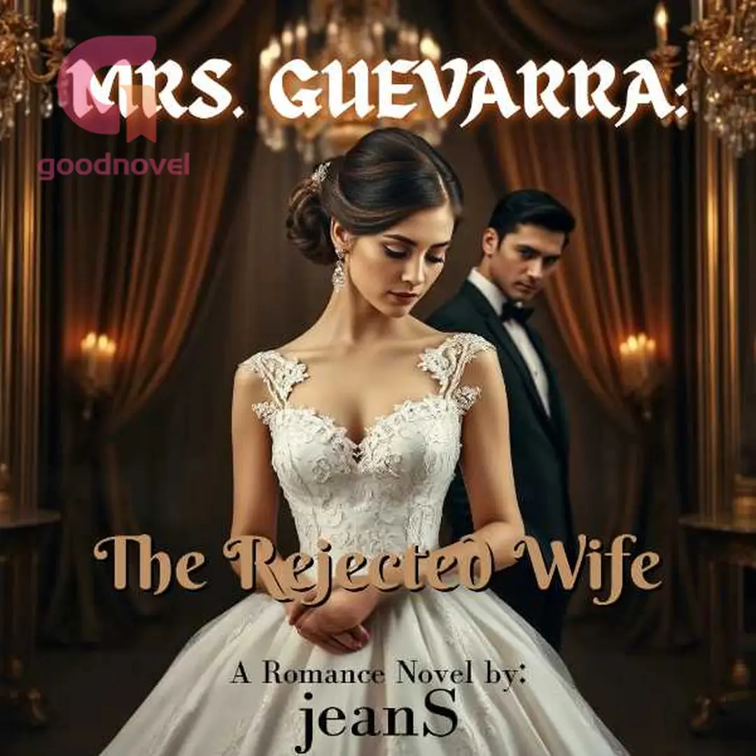 Chapter 18: The Anna - Mrs. Guevarra: The Rejected Wife - GoodNovel
