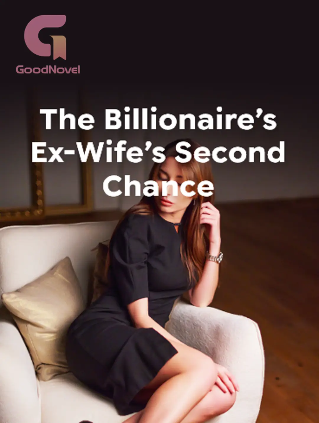 Chapter 48 - The Billionaire’s Ex-Wife’s Second Chance - GoodNovel