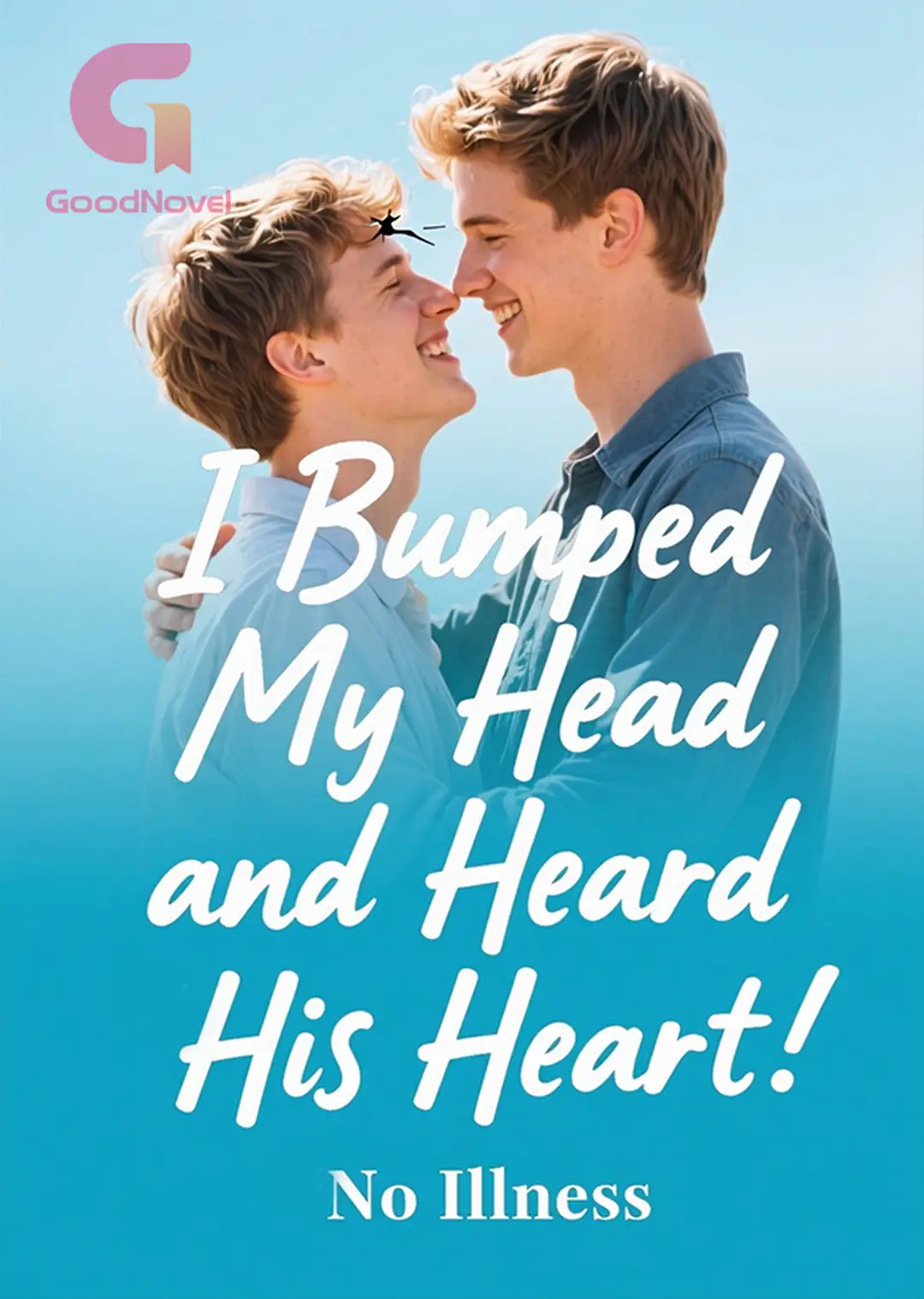 I Bumped My Head and Heard His Heart - Read Online Free by No Illness ...