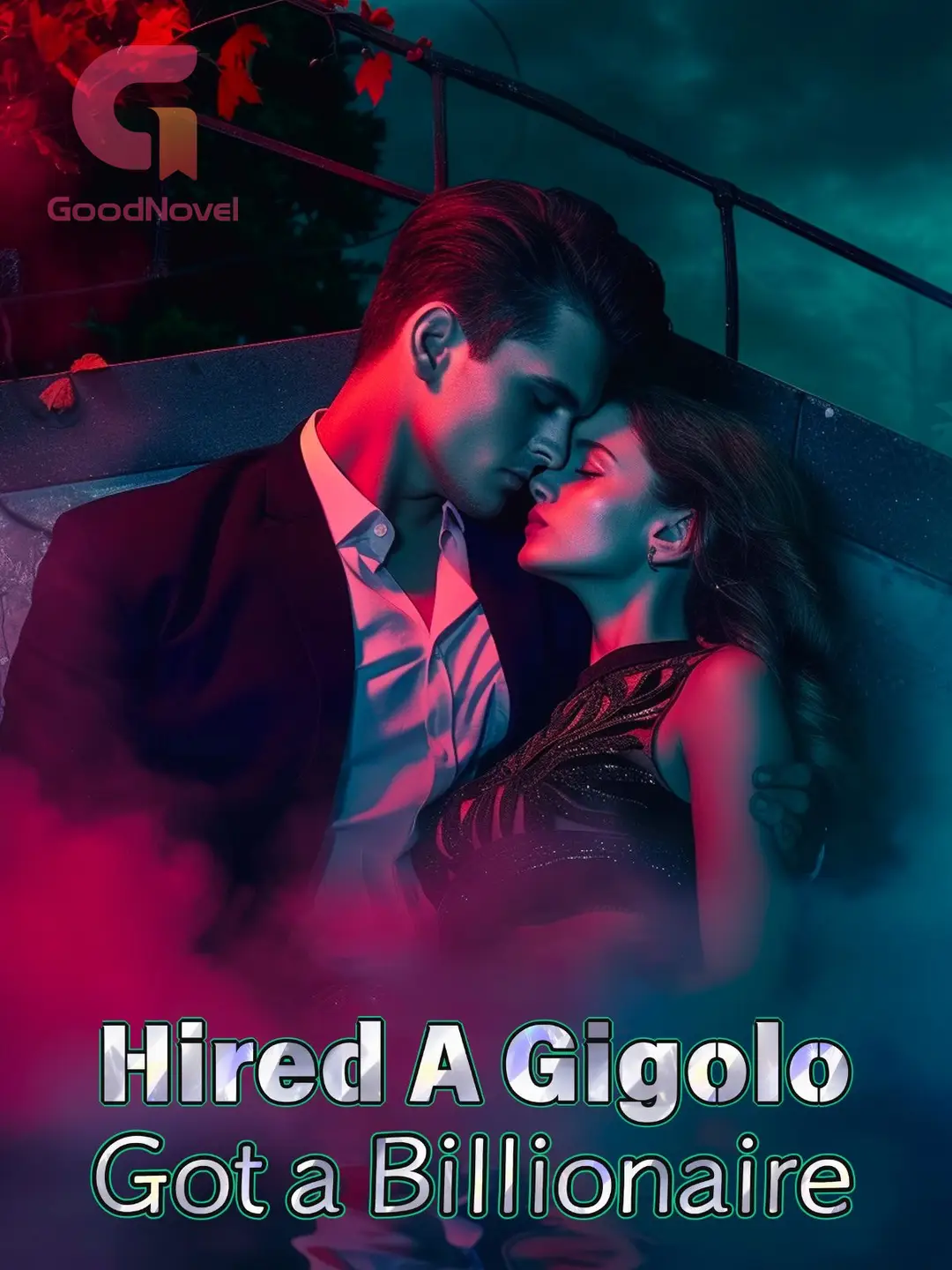Chapter 264 - Hired a Gigolo, Got a Billionaire - GoodNovel