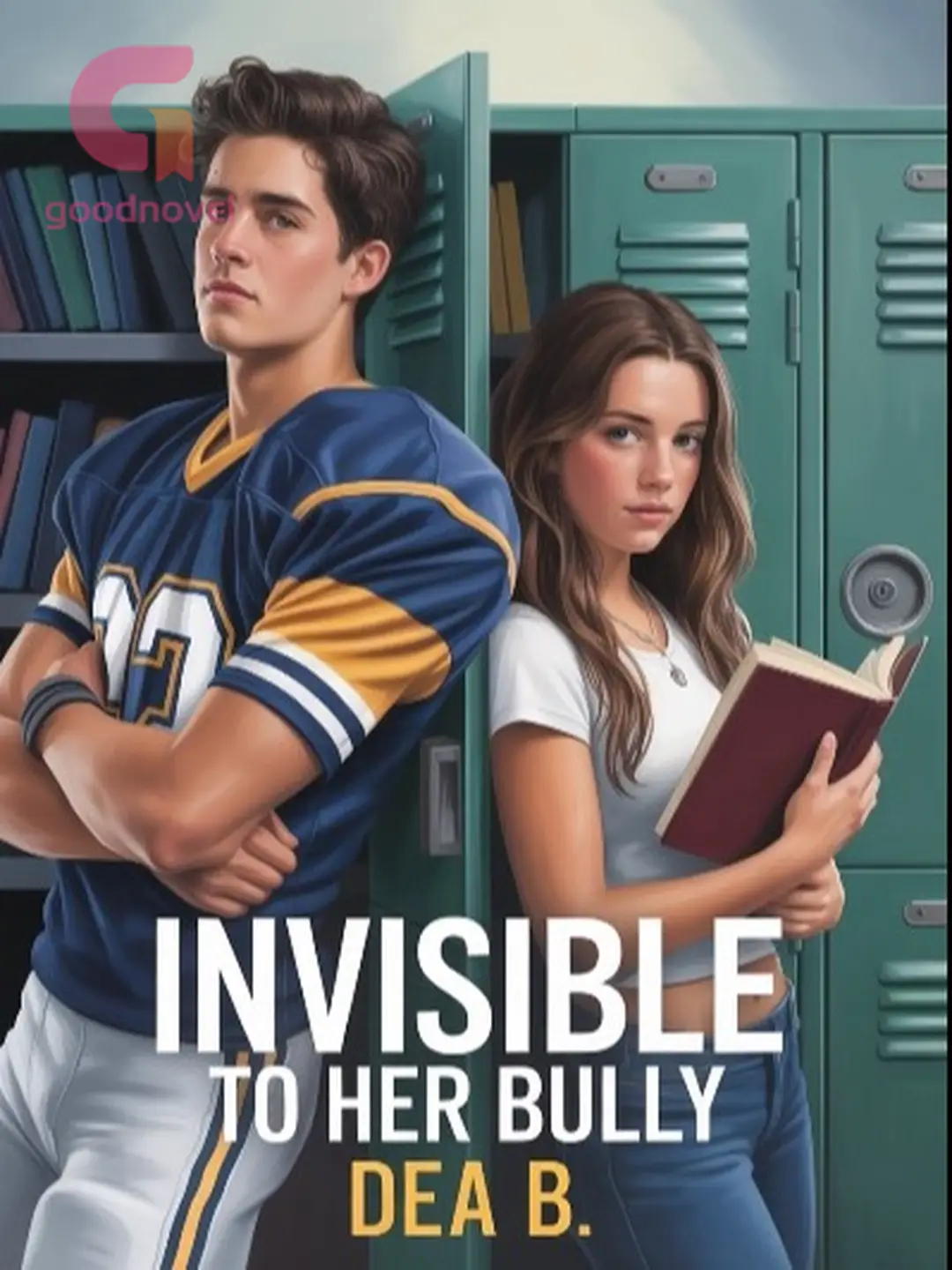 Invisible To Her Bully - Read Online Free by Dea B | GoodNovel