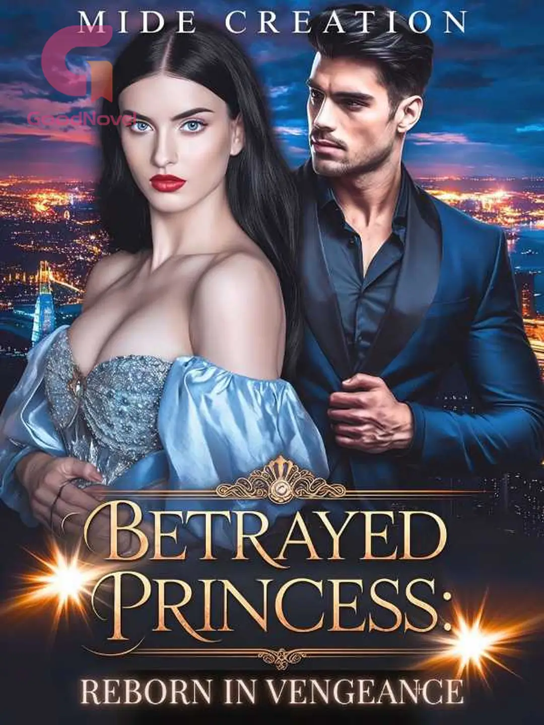 019 - Betrayed Princess: Reborn in Vengeance - GoodNovel