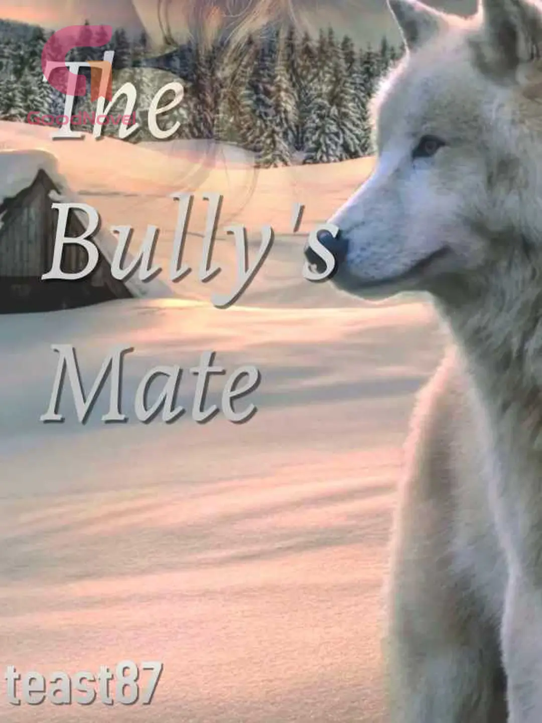 Chapter 172 - The Bully's Mate - GoodNovel