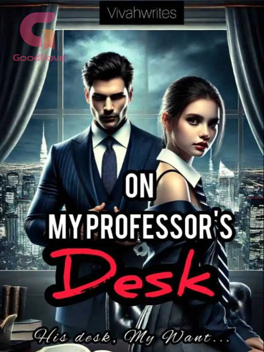 CHAPTER FIFTY FOUR - On My Professor's Desk - GoodNovel