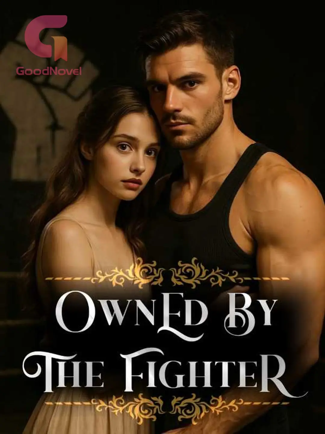 30. Brother's Warning - Owned by the Fighter - GoodNovel