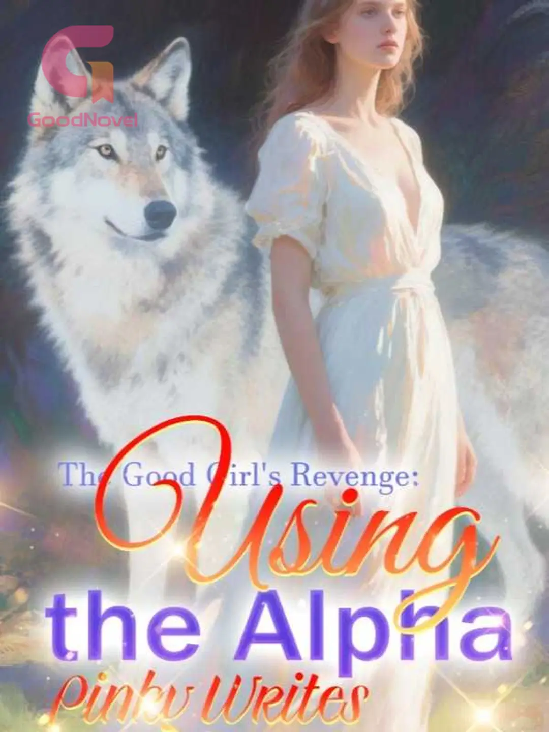 Chapter 154 - The Good Girl's Revenge: Using the Alpha - GoodNovel