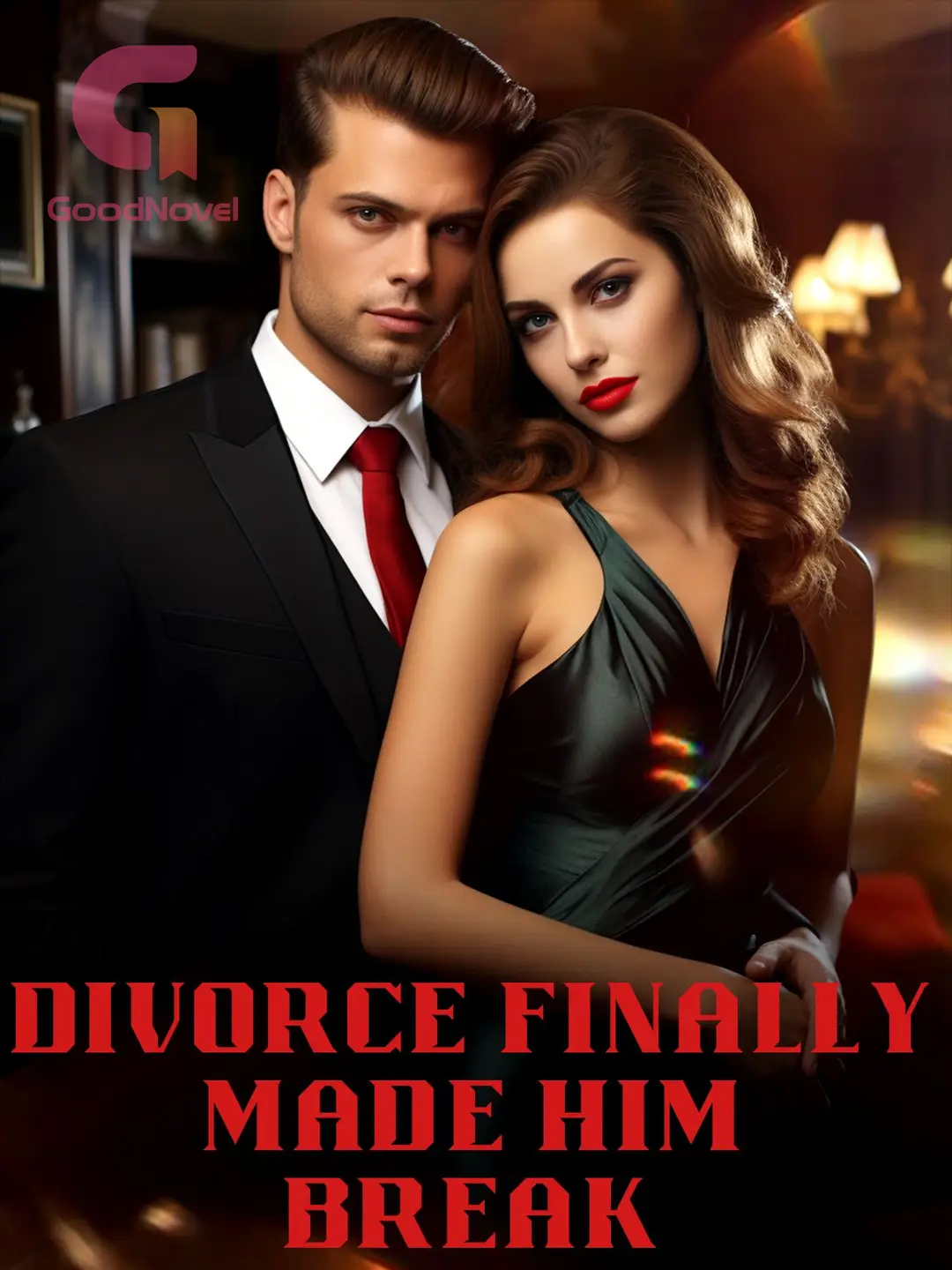 Chapter 256 - Divorce Finally Made Him Break - GoodNovel