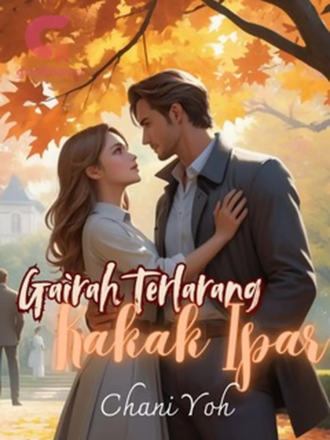 Gairah Terlarang Kakak Ipar - (Bukan) Yang Aku Harapkan ... Novel & PDF Online oleh Chani yoh ...