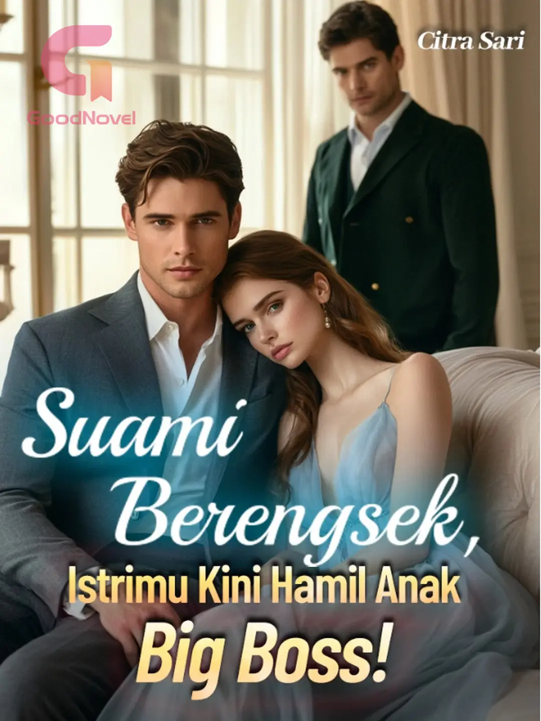 Suami Berengsek, Istrimu Kini Hamil Anak Big Boss! - Bab 601 Novel ...