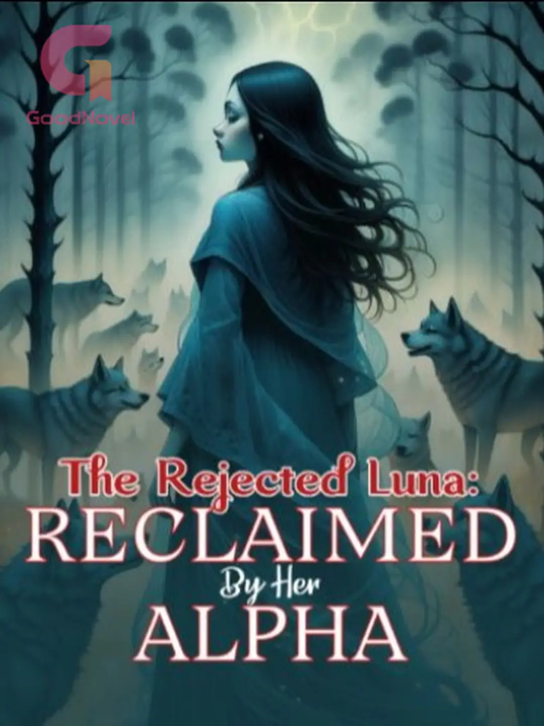 67 - The Rejected Luna: Reclaimed By Her Alpha - GoodNovel