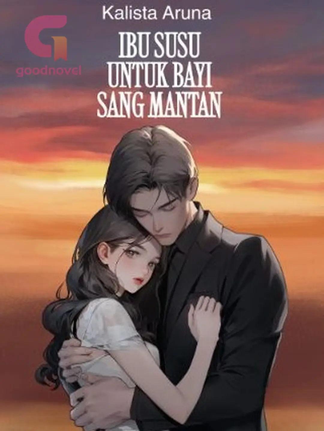 Ibu Susu untuk Bayi Sang Mantan - Bab 56 Novel & PDF Online oleh Kalista Aruna | Baca Romansa ...