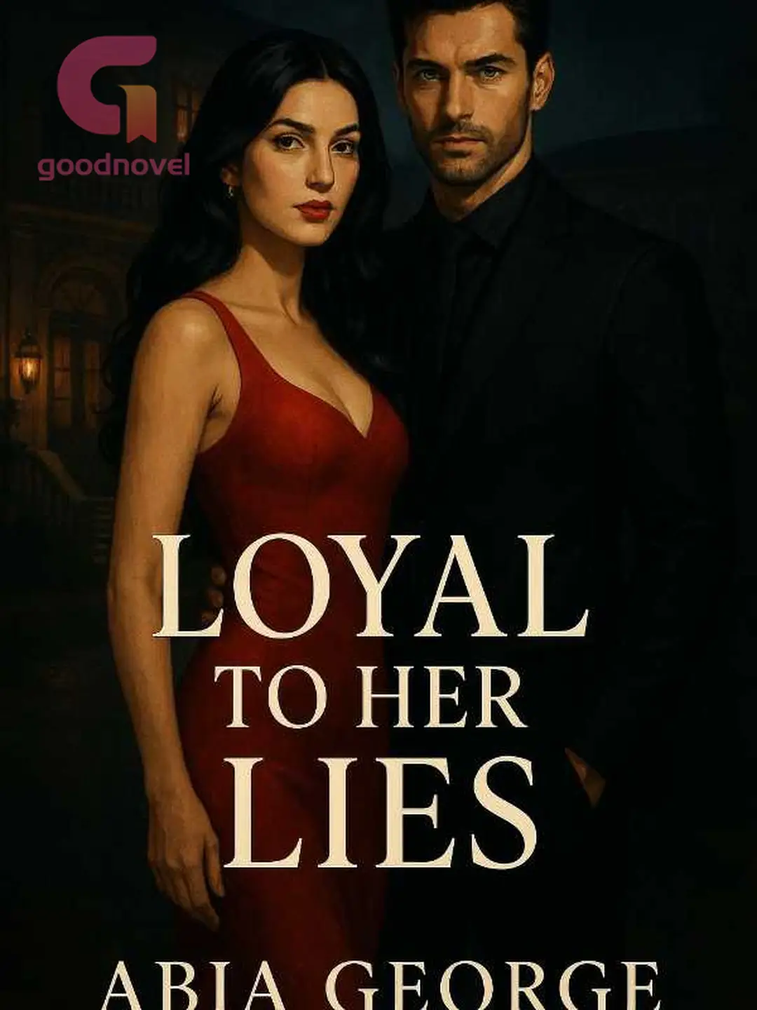 Free Chapter 6 of Loyal to Her Lies Online | GoodNovel