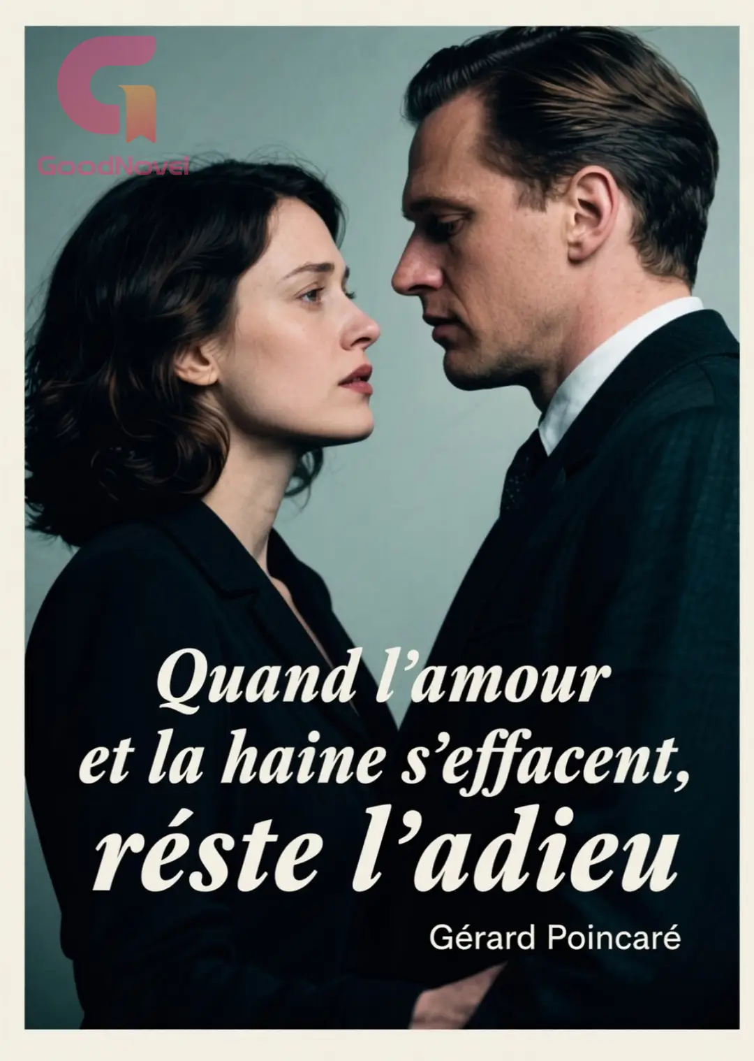 Quand l’amour et la haine s’effacent, reste l’adieu - Chapitre 9 Roman & PDF en ligne par Gérard ...