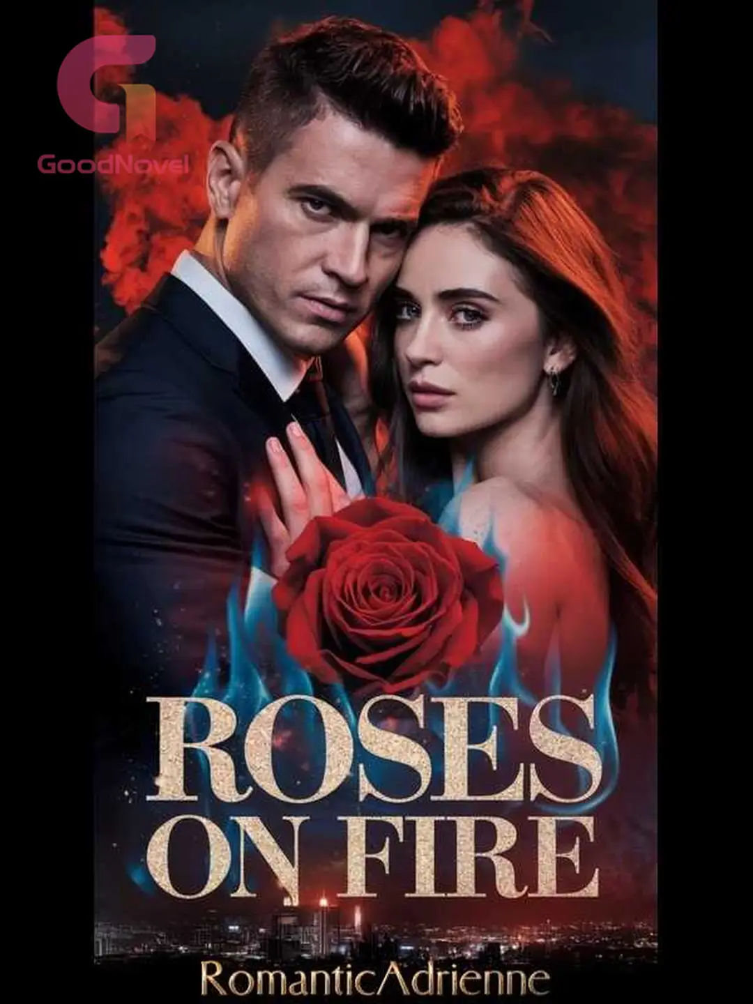 I DIDN'T EVEN FEEL BAD ABOUT IT - ROSES ON FIRE - GoodNovel