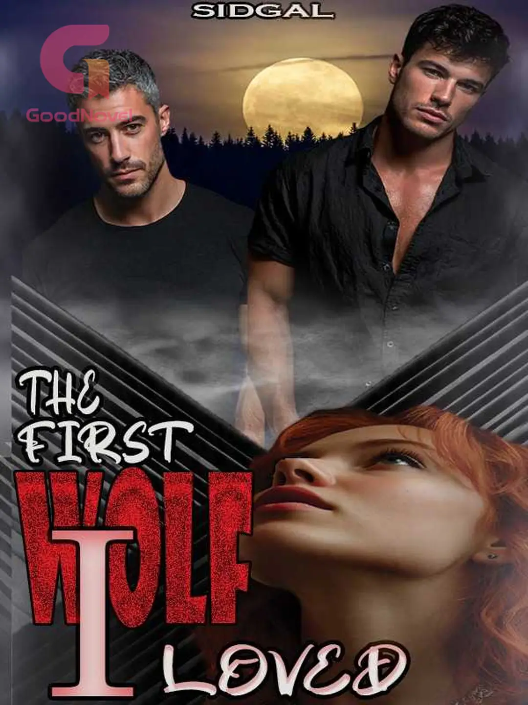 Free CHAPTER 07 of The First Wolf I loved Online | GoodNovel