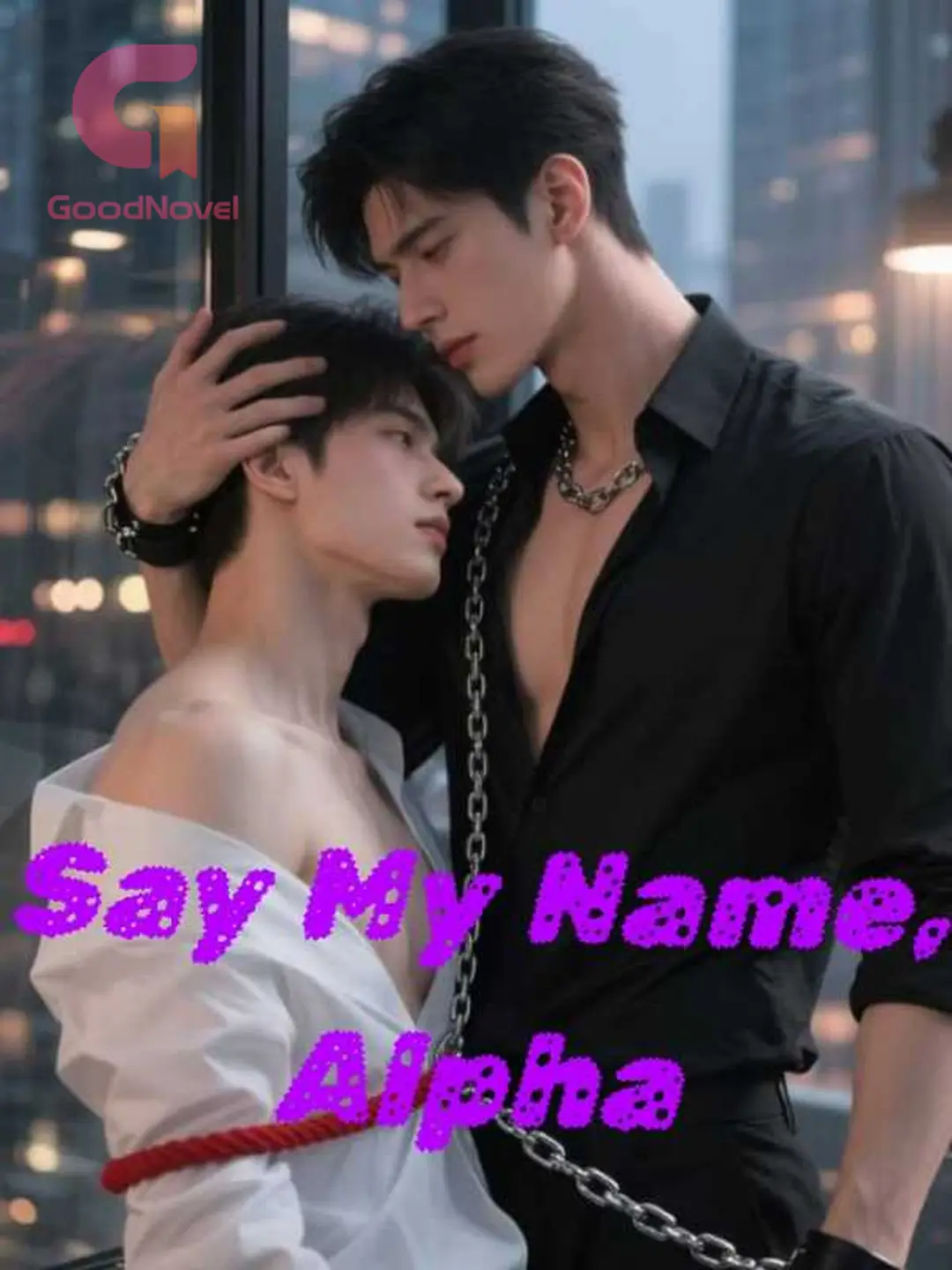 CHAPTER 33 — THE THINGS WE DON’T SAY - Say My Name, Alpha - GoodNovel