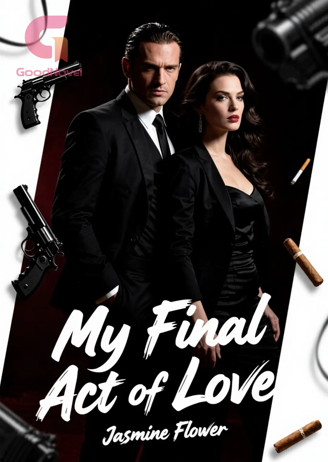 My Final Act of Love - Read Online Free by Jasmine Flower | GoodNovel